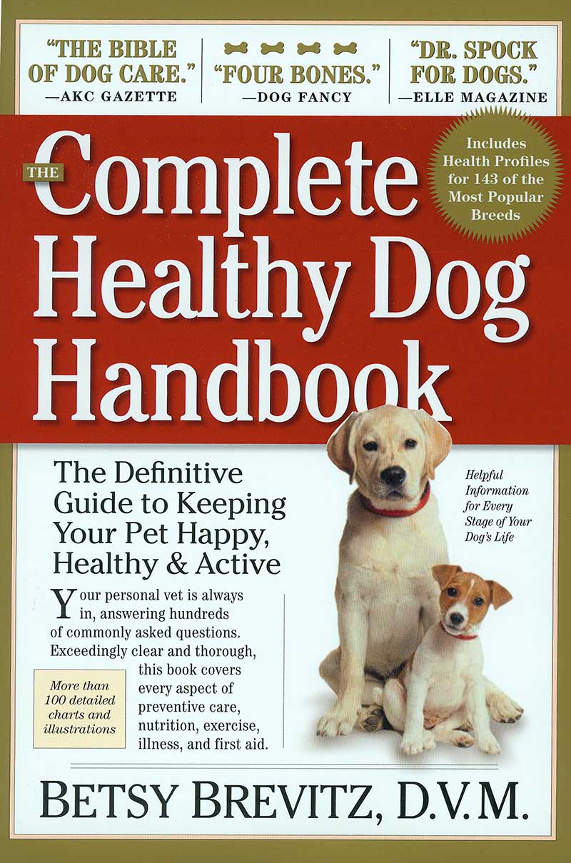 The Complete Healthy Dog Handbook: The Definitive Guide to Keeping Your ... The Complete Healthy Dog Handbook: The Definitive Guide to Keeping Your ...